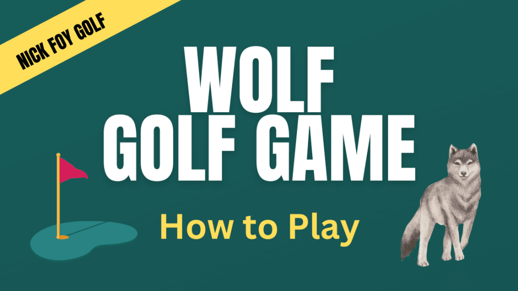 How to Play the Wolf Golf Game + BEST Strategies - Nick Foy Golf