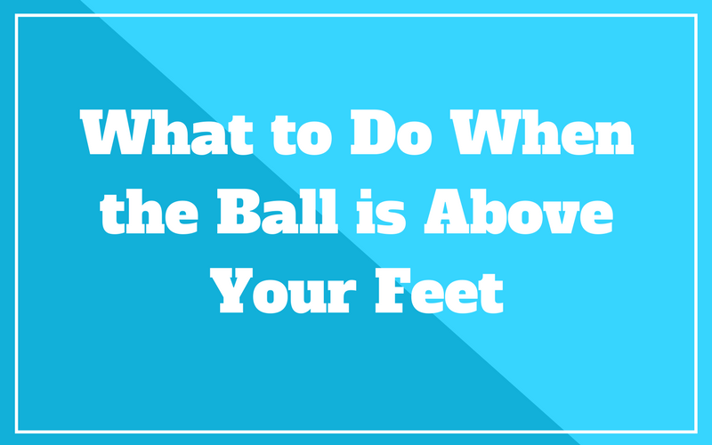 How to Hit the Golf Ball When It Is Above Your Feet