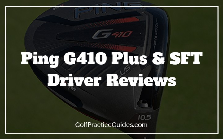 Ping G410 Driver Review - Plus & SFT Versions (Release Date) - Nick Foy ...