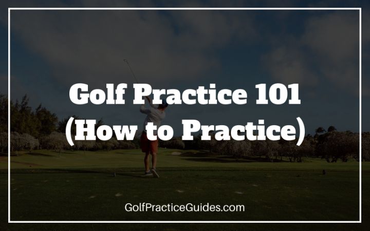 Golf Practice: Your Guide to Drills, Routines, and Schedule - Nick Foy Golf